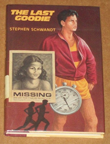 The last goodie: Schwandt, Stephen: 9780030051821: Amazon.com: Books