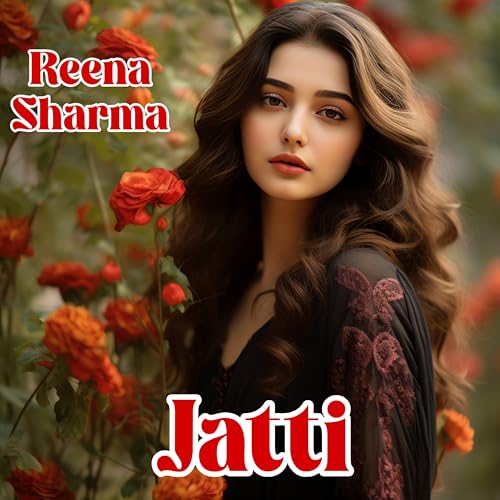 Amazon.co.jp: Jatti : Reena Sharma: Digital Music