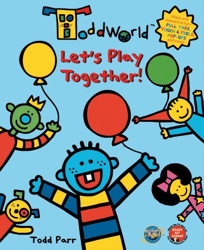 ToddWorld: Let's Play Together!: Parr, Todd: 9780316058032: Amazon.com ...