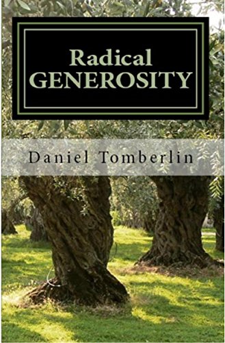Radical Generosity - Kindle edition by Tomberlin, Daniel. Religion ...