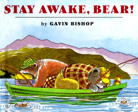 Stay Awake, Bear!: Bishop, Gavin: 9780531332498: Amazon.com: Books