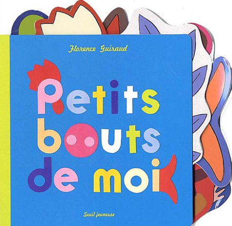 Amazon.com: Petits bouts de moi: 9782020387149: Florence Guiraud: Books