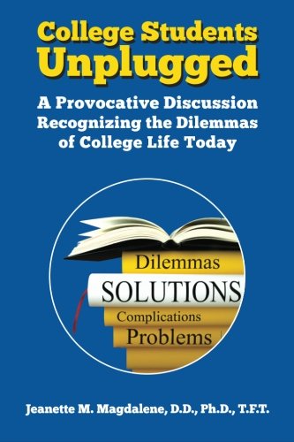 College Students Unplugged: A Provocative Discussion Recognizing the ...