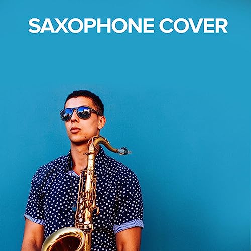 Play Saxophone Cover by Saxophone Rufus on Amazon Music Unlimited