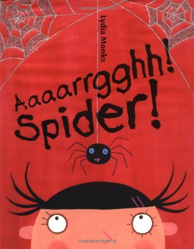 Aaaarrgghh! Spider! by Lydia Monks (2004-08-30): Lydia Monks: Amazon ...