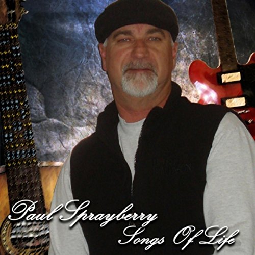 Play Songs of Life by Paul Sprayberry on Amazon Music