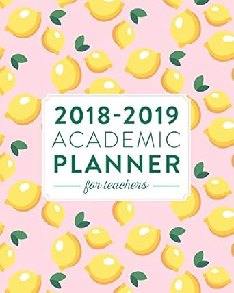 2018-2019 Academic Planner for Teachers: Weekly & Monthly Lesson ...