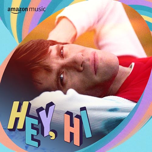 Play Hey, Hi Playlist on Amazon Music Unlimited