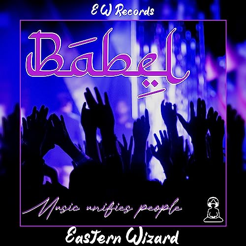 Amazon.co.jp: Babel : EASTERN WIZARD: Digital Music
