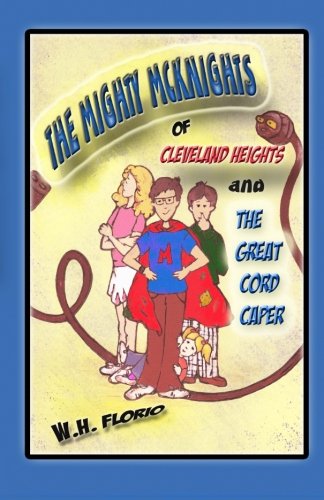 The Mighty McKnights of Cleveland Heights and The Great Cord Caper ...