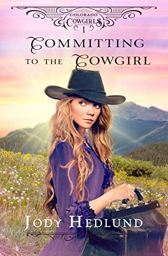 Amazon.com: Committing to the Cowgirl: A Sweet Historical Romance ...