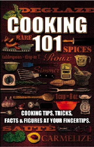 Cooking 101: Tips, Tricks, Facts & Figures At Your Fingertips: Asher ...