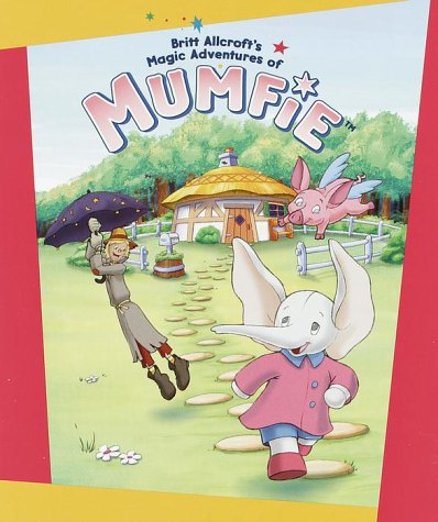 Britt Allcroft's Magic Adventures of Mumfie : Allcroft, Britt, Tozer ...