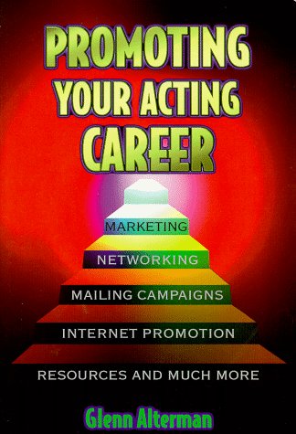 Promoting Your Acting Career : Alterman, Glenn: Amazon.co.uk: Books