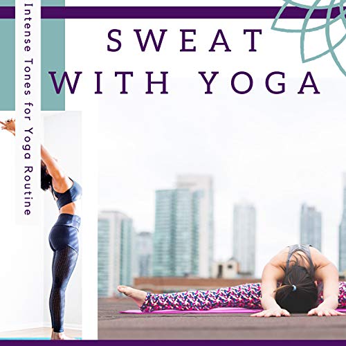 Amazon.com: Sweat with Yoga - Intense Tones for Yoga Routine to ...