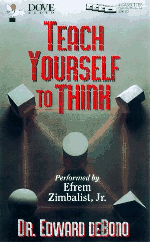 Teach Yourself to Think: Bono, Edward De, Zimbalist, Efrem, Jr ...