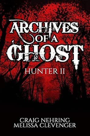 Amazon.com: Archives of A Ghost Hunter II: 9781716881671: Nehring ...