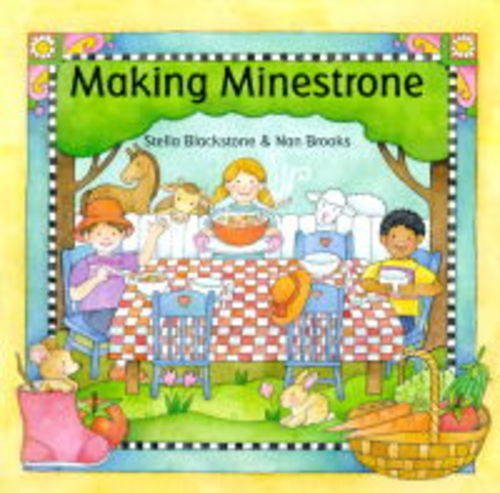 Making Minestrone: Stella Blackstone, Nan Brooks: 9781841482101: Amazon ...