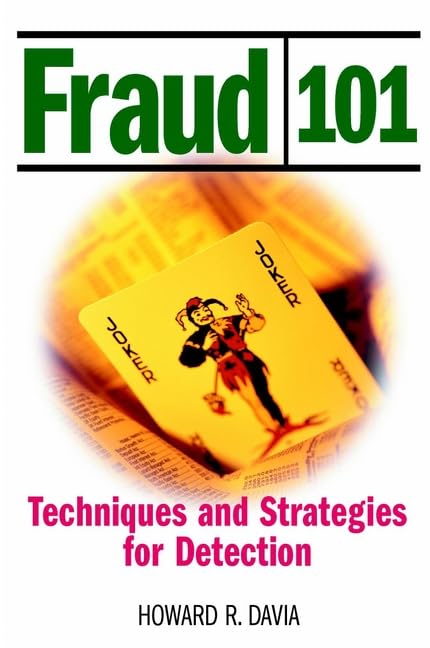 Fraud 101: Techniques and Strategies for Detection: Davia, Howard R ...