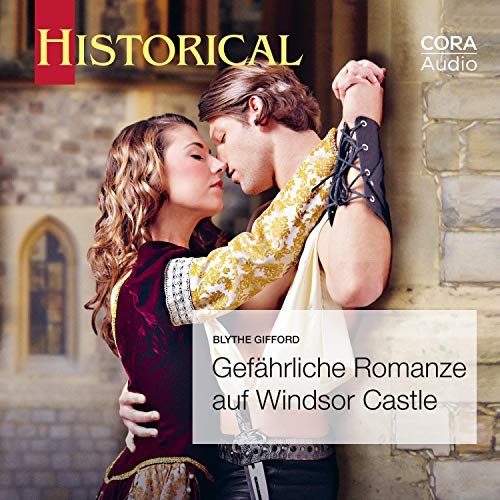 Amazon.com: Gefährliche Romanze auf Windsor Castle: Historical 357 ...