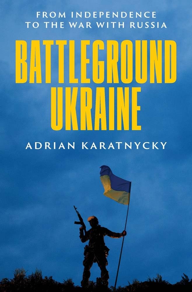 Battleground Ukraine: From Independence to the War with Russia ...