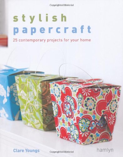 Stylish Papercraft: 25 contemporary projects for your home ...