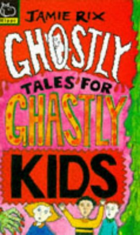 Ghostly Tales for Ghastly Kids (Hippo Fantasy): jamie-rix ...