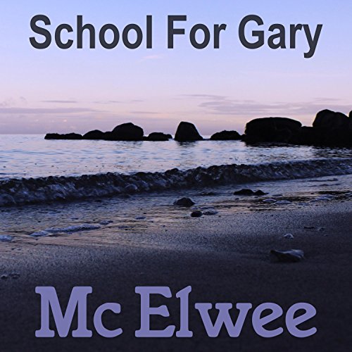 Amazon.com: School for Gary : Mc Elwee: Digital Music