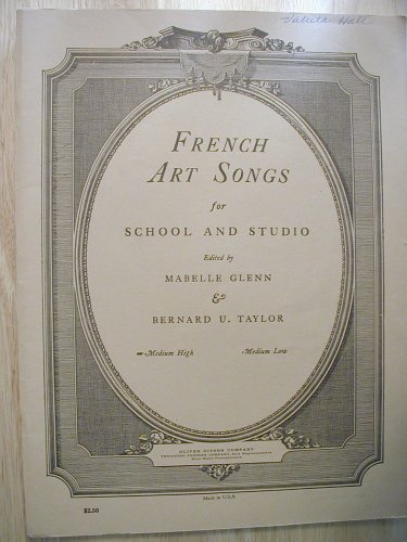 French Art Songs for School and Studio, Medium High 1937 (In English ...