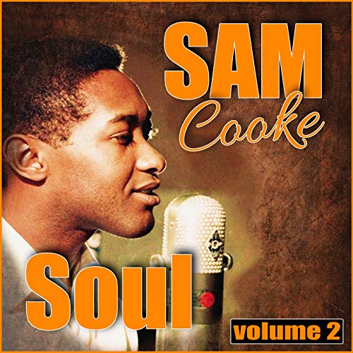 Sam Cooke Soul, Vol. 2 von Sam Cooke & The Soul Stirrers bei Amazon ...