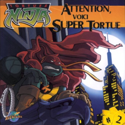 Attention, voici super tortue : Murphy, Steve, Isenberg, Marty ...