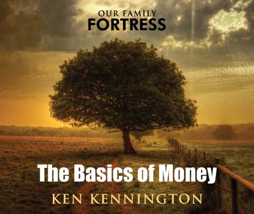 The Basics of Money (Our Family Fortress, Armory Cornerstone): Ken ...