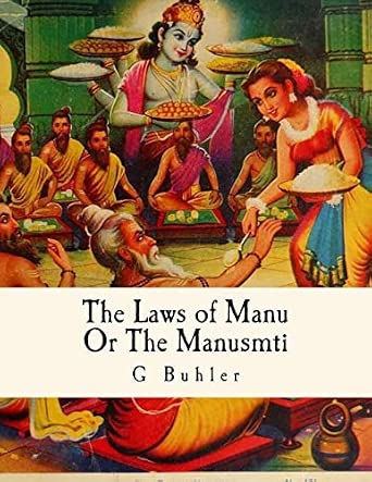 The Laws of Manu: Or The Manusmrti Illustrated Edition: Buhler, G, Bey ...