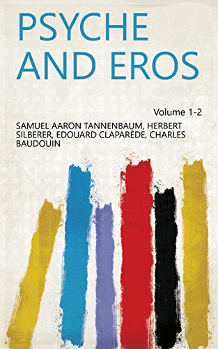 Psyche and Eros Volume 1-2 eBook : Samuel Aaron Tannenbaum, Herbert ...
