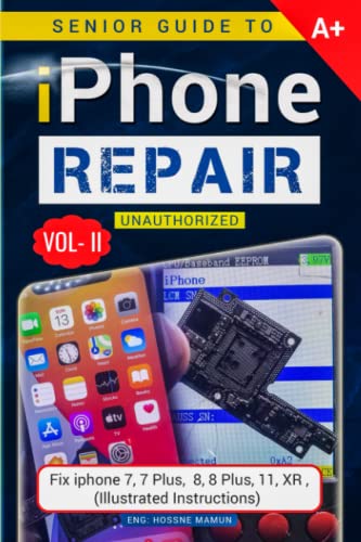 Senior Guide to iPhone Repair Unauthorized (Volume - 2): A Book to Fix ...