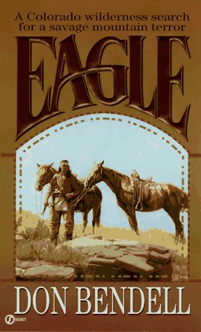 Eagle: Bendell, Don: 9780451185358: Amazon.com: Books