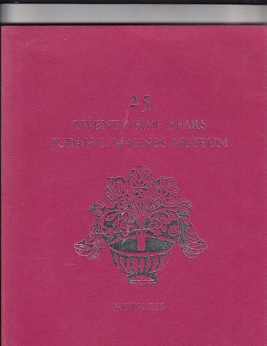 Twenty-five years, Judah L. Magnes Museum: Ruth Eis: 9780943376387 ...