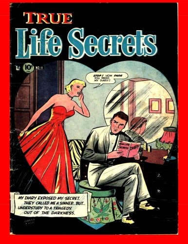 True Life Secrets #11: Golden Age Romance Comic: Therrian, Kari A ...