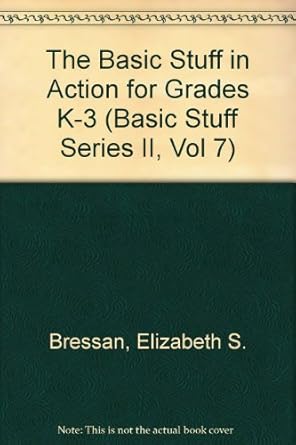 The Basic Stuff in Action for Grades K-3 (Basic Stuff Series Ii, Vol 7 ...