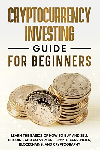 Cryptocurrency Investing Guide for Beginners ; Learn the Basics of How ...