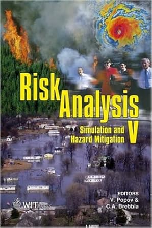 Risk Analysis V: Simulation and Hazard Mitigation : Popov, V., Brebbia ...