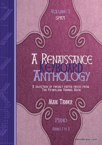 A Renaissance Keyboard Anthology - Volume 1 (Grades 1-3): 9790579981718 ...