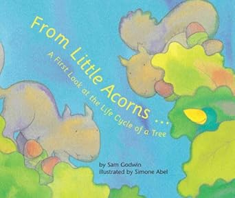 From Little Acorns: A First Look at the Life Cycle of a Tree (First ...