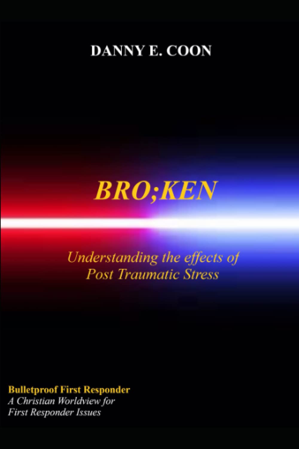 Bro;ken: Understanding the Effects of Post Traumatic Stress: Coon ...