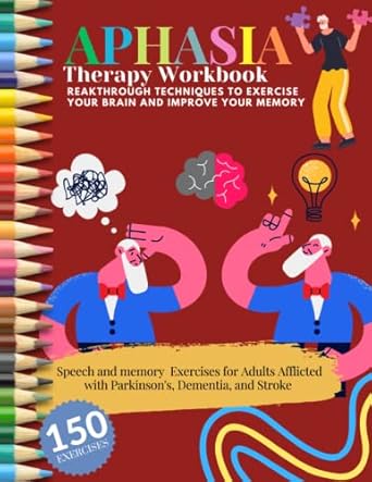 APHASIA Therapy Workbook - Breakthrough Techniques To Exercise Your ...