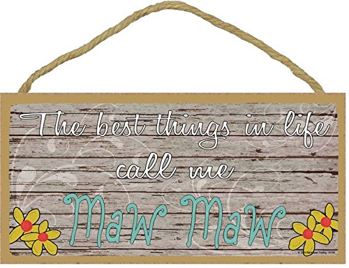 Buy The Best Things in Life Call Me Maw Maw Sign Plaque 5X10 Online at ...