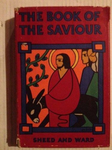 The Book of the Savior: Frank Sheed: Amazon.com: Books