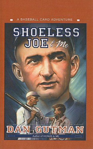 Shoeless Joe & Me (Baseball Card Adventures (Pb)): Dan Gutman ...