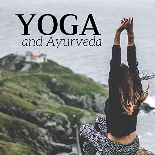 Play Yoga and Ayurveda 50 - Ayurvedic Medicine Background Music by ...