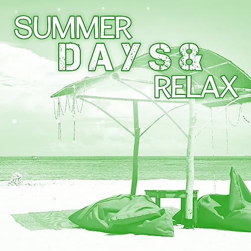 Play Summer Days & Relax – Beach Chill, Summertime, Chillout Music ...